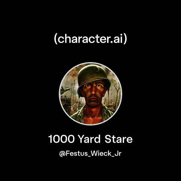 Chat with 1000 Yard Stare | character.ai | AI Chat, Reimagined–Your ...