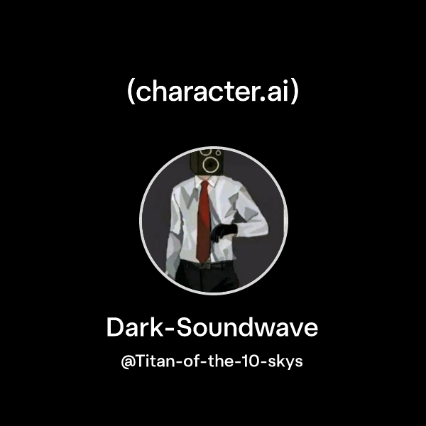 Chat with Dark-Soundwave | character.ai | AI Chat, Reimagined–Your ...