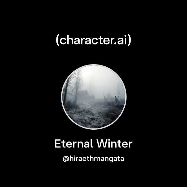Chat with Eternal Winter | character.ai | AI Chat, Reimagined–Your ...