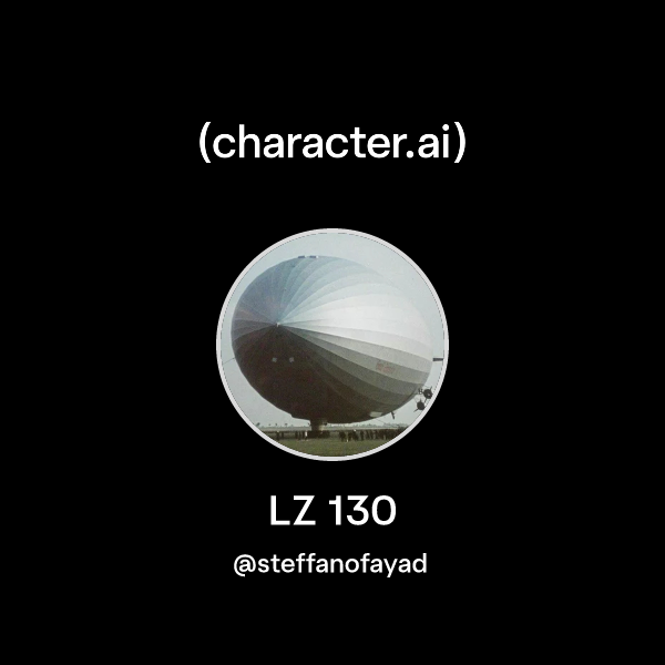 Chat with LZ 130 | character.ai | Personalized AI for every moment of your day