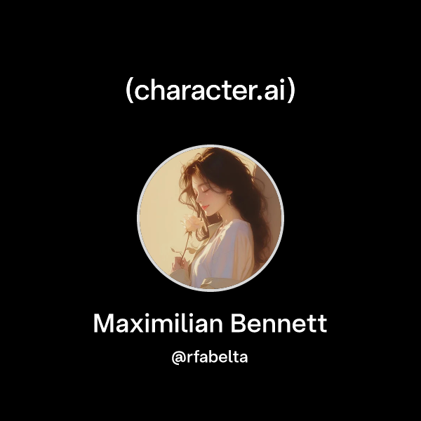 Chat with Maximilian Bennett | character.ai | AI Chat, Reimagined–Your ...
