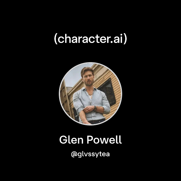 Chat with Glen Powell | character.ai | AI Chat, Reimagined–Your Words ...