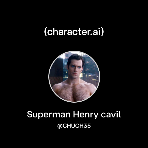 Chat with Superman Henry cavil | character.ai | Personalized AI for ...