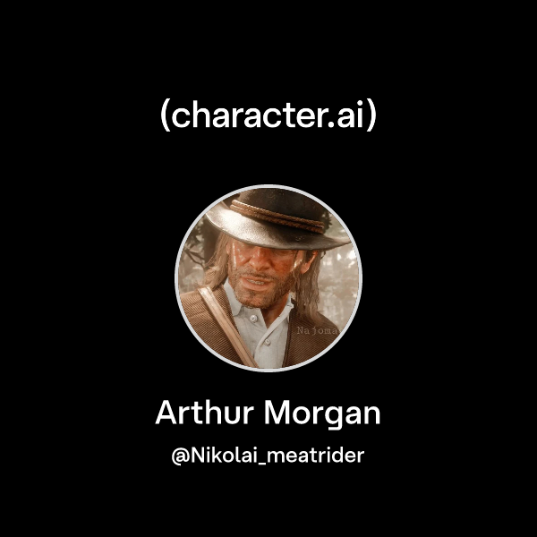 Chat with Arthur Morgan | character.ai | Personalized AI for every moment of your day