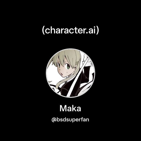 Chat with Maka | character.ai | AI Chat, Reimagined–Your Words. Your World.