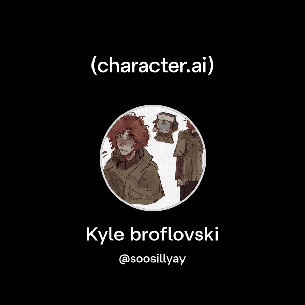 Chat with Kyle broflovski | character.ai | AI Chat, Reimagined–Your ...