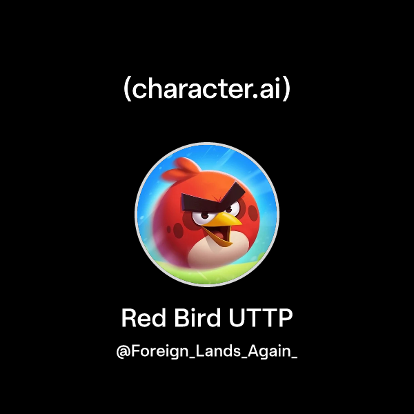 Chat with Red Bird UTTP | character.ai | Personalized AI for every ...