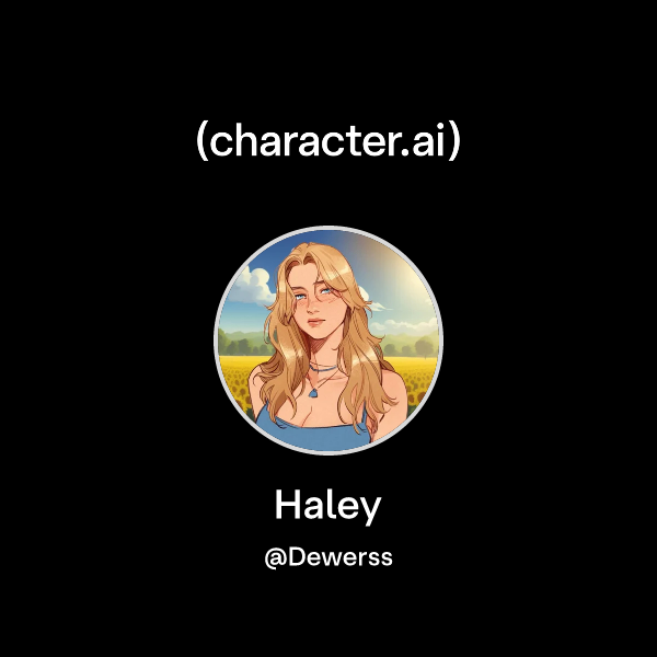 Chat with Haley | character.ai | AI Chat, Reimagined–Your Words. Your ...