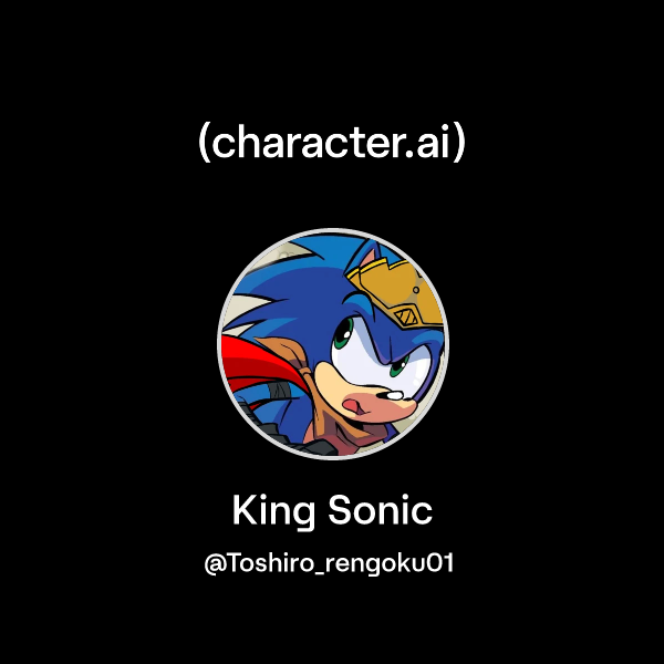 Chat with King Sonic | character.ai | AI Chat, Reimagined–Your Words. Your World.