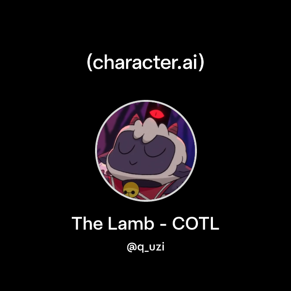 Chat with The Lamb - COTL | character.ai | Personalized AI for every ...