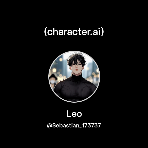 Chat with Leo | character.ai | Personalized AI for every moment of your day