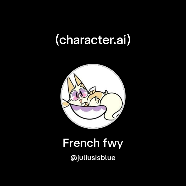 Chat with French fwy | character.ai | Personalized AI for every moment ...