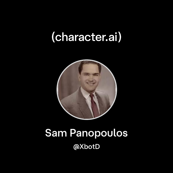 Chat with Sam Panopoulos | character.ai | Personalized AI for every ...