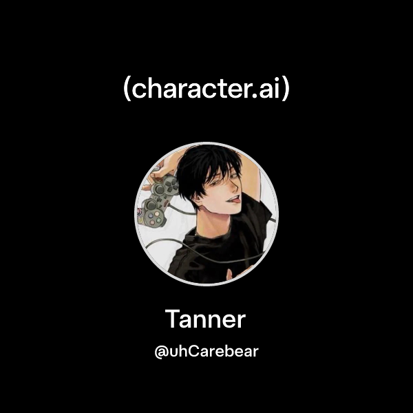 Chat with Tanner | character.ai | AI Chat, Reimagined–Your Words. Your ...