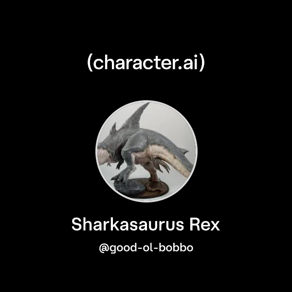 Chat with Sharkasaurus Rex | character.ai | Personalized AI for every ...