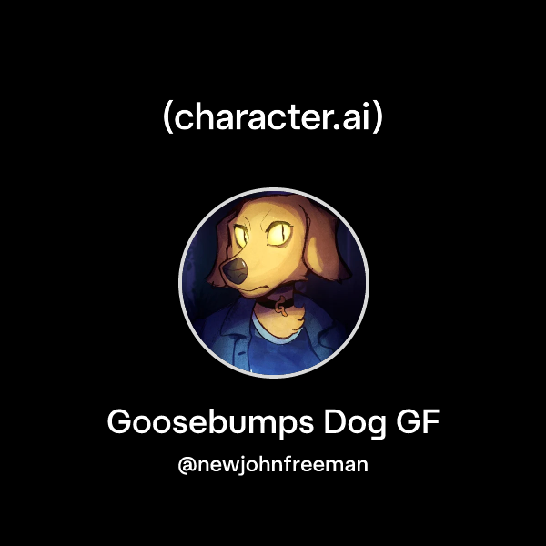 Chat with Goosebumps Dog GF | character.ai | AI Chat, Reimagined–Your ...