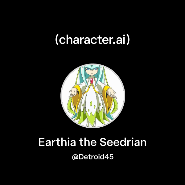 Chat with Earthia the Seedrian | character.ai | AI Chat, Reimagined ...