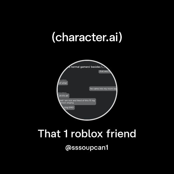 Chat with That 1 roblox friend | character.ai | AI Chat, Reimagined ...