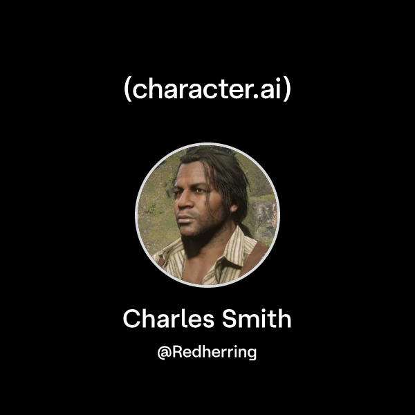 Chat with Charles Smith | character.ai | AI Chat, Reimagined–Your Words. Your World.