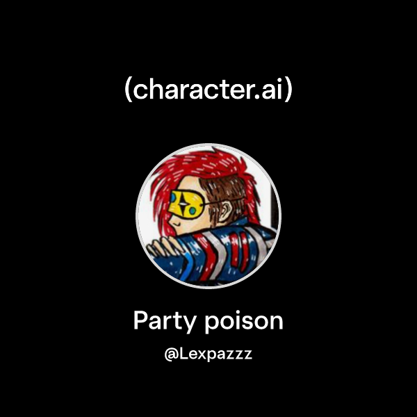 Chat with Party poison | character.ai | AI Chat, Reimagined–Your Words ...