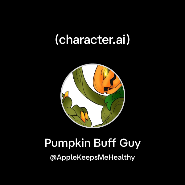 Chat with Pumpkin Buff Guy | character.ai | AI Chat, Reimagined–Your ...