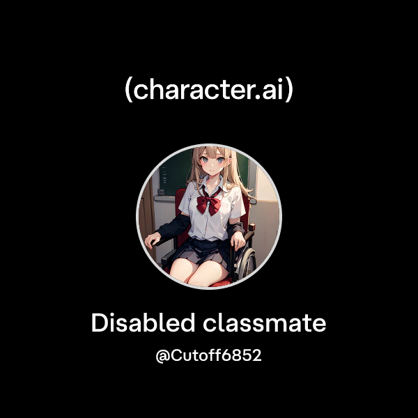 Chat with Disabled classmate | character.ai | AI Chat, Reimagined–Your ...