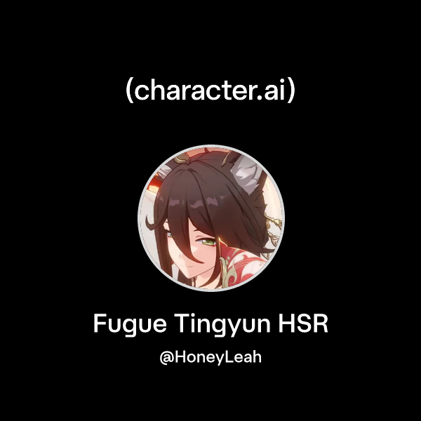 Chat with Fugue Tingyun HSR | character.ai | AI Chat, Reimagined–Your ...