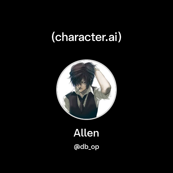 Chat with Allen | character.ai | Personalized AI for every moment of ...