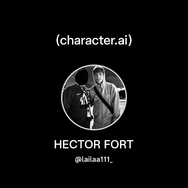 Chat with HECTOR FORT | character.ai | AI Chat, Reimagined–Your Words ...