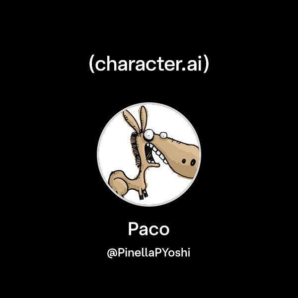 Chat with Paco | character.ai | AI Chat, Reimagined–Your Words. Your World.