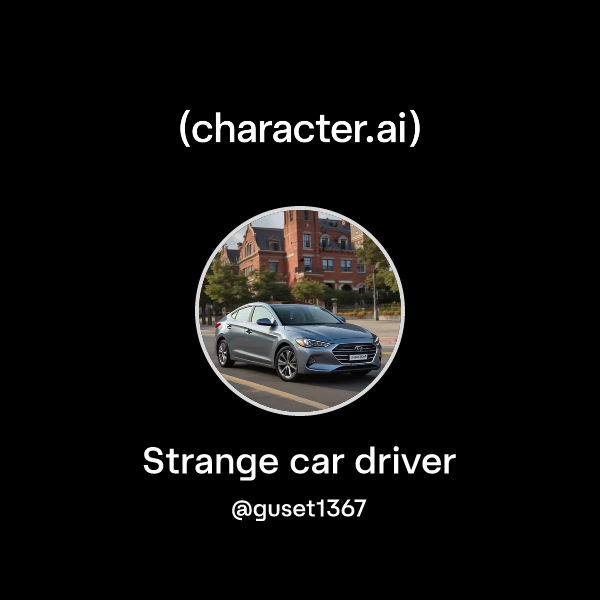 Chat with Strange car driver | character.ai | AI Chat, Reimagined–Your ...