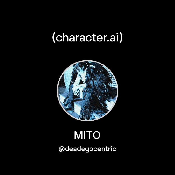 Chat with MITO | character.ai | AI Chat, Reimagined–Your Words. Your World.
