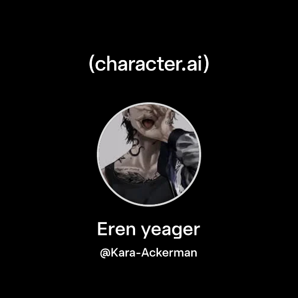 Chat with Eren yeager | character.ai | AI Chat, Reimagined–Your Words. Your World.
