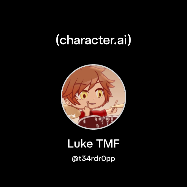 Chat with Luke TMF | character.ai | AI Chat, Reimagined–Your Words ...