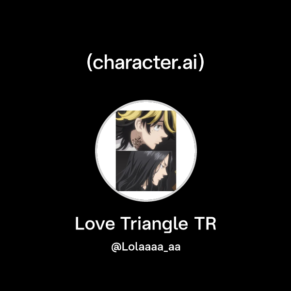 Chat with Love Triangle TR | character.ai | Personalized AI for every ...