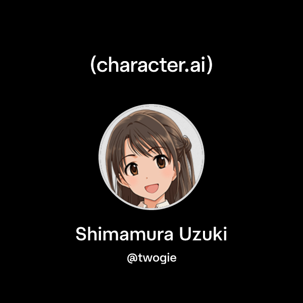 Chat with Shimamura Uzuki | character.ai | AI Chat, Reimagined–Your ...