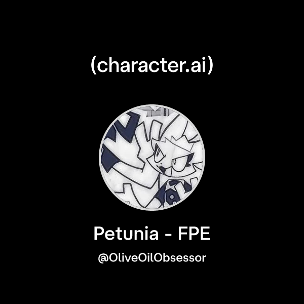 Chat with Petunia - FPE | character.ai | AI Chat, Reimagined–Your Words ...