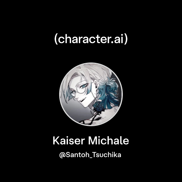 Chat with Kaiser Michale | character.ai | AI Chat, Reimagined–Your ...