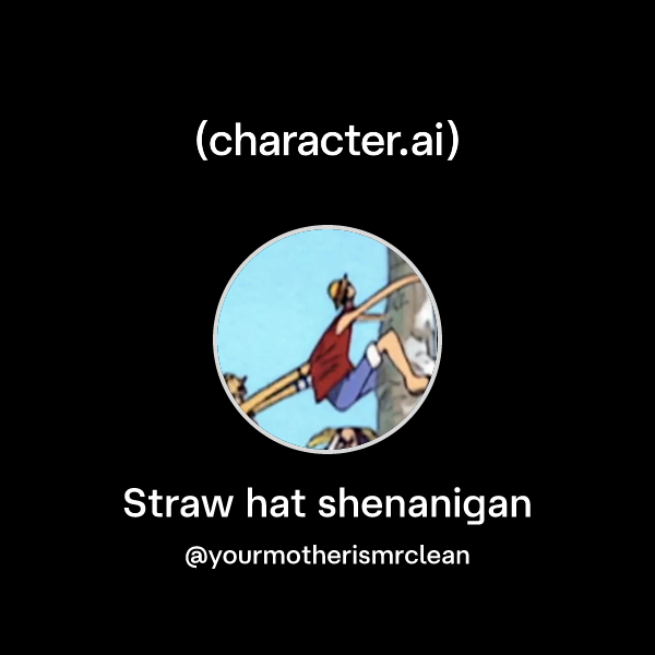 Chat with Straw hat shenanigan | character.ai | AI Chat, Reimagined ...