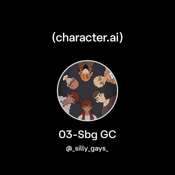 Chat with 03-Sbg GC | character.ai | Personalized AI for every moment ...
