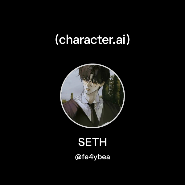 Chat with SETH | character.ai | AI Chat, Reimagined–Your Words. Your World.
