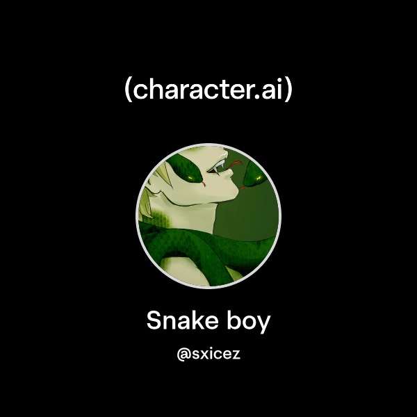 Chat with Snake boy | character.ai | AI Chat, Reimagined–Your Words ...