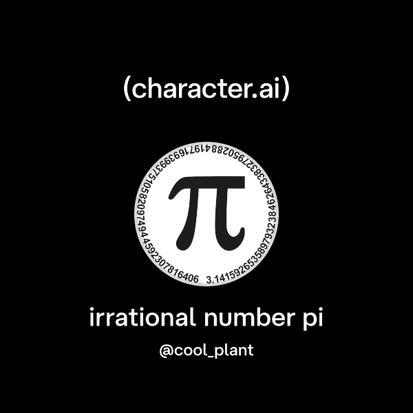 Chat with irrational number pi | character.ai | Personalized AI for ...