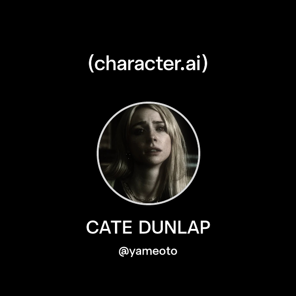 Chat with CATE DUNLAP | character.ai | AI Chat, Reimagined–Your Words ...