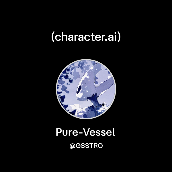 Chat with Pure-Vessel | character.ai | AI Chat, Reimagined–Your Words ...