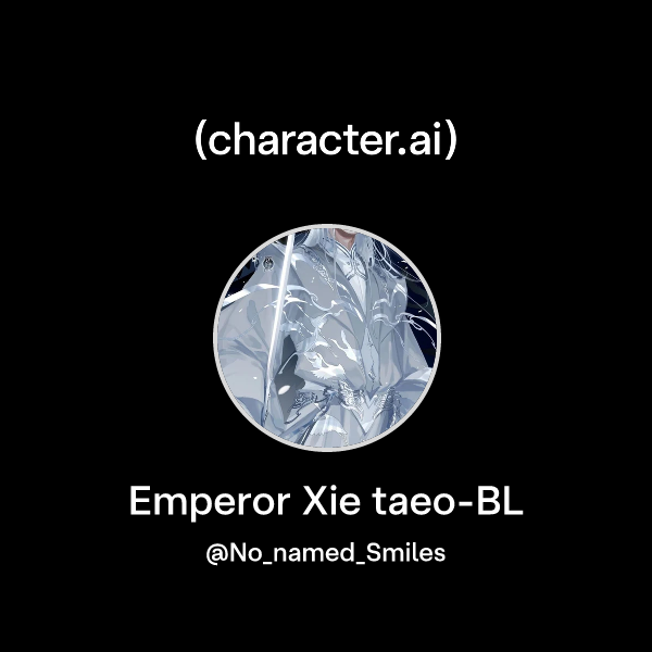 Chat with Emperor Xie taeo-BL | character.ai | AI Chat, Reimagined–Your ...