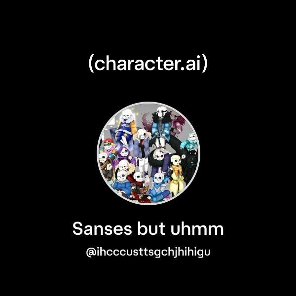 Chat with Sanses but uhmm | character.ai | Personalized AI for every ...
