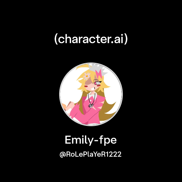 Chat with Emily-fpe | character.ai | AI Chat, Reimagined–Your Words ...