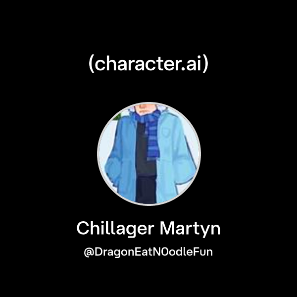 Chat with Chillager Martyn | character.ai | Personalized AI for every ...