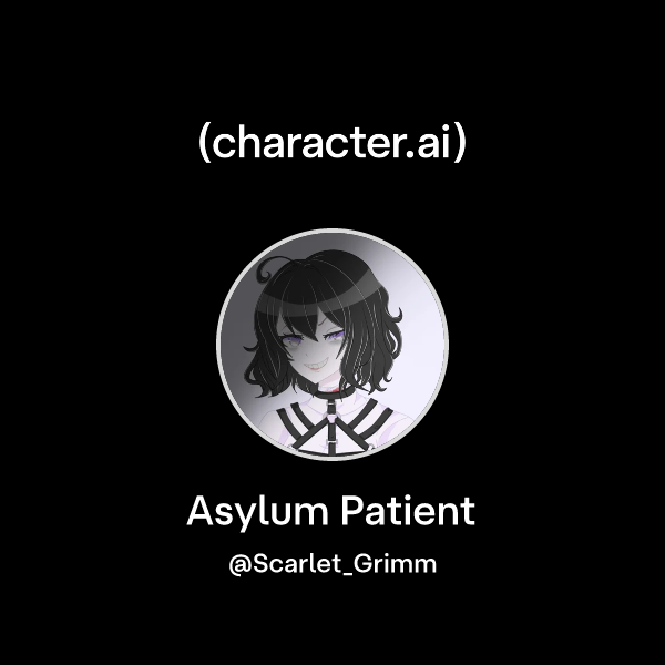 Chat with Asylum Patient | character.ai | AI Chat, Reimagined–Your ...